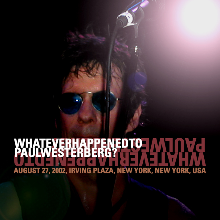 PLUMDUSTY'S PAGE: Paul Westerberg 2002-08-27 Irving Plaza New York, NY