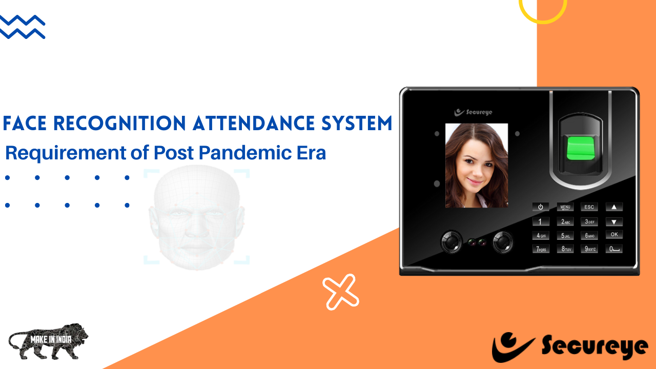 A Face Recognition Attendance System - Requirement of Post Pandemic Era ...