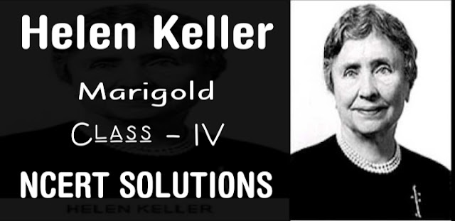 Helen Keller Class 4 NCERT Solutions Edunation19 helen-keller-class-4-ncert-solutions-edunation19