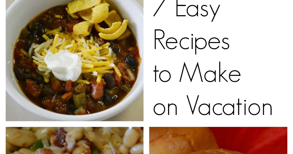 Architecture of a Mom: 7 Recipes to Make Ahead for Vacation: Menu ...