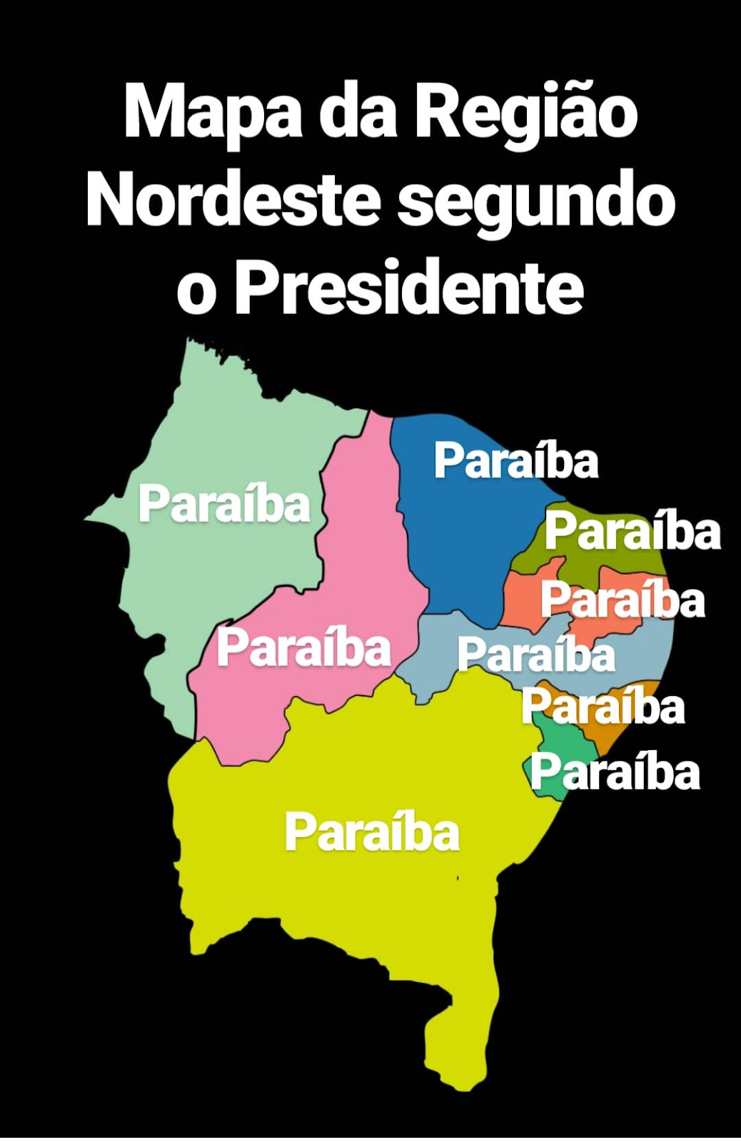 Blog de Geografia: Mapa da Região Nordeste segundo o presidente Bolsonaro