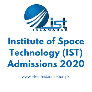 IST Islamabad Admissions 2020 - Etest And Admission