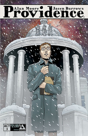 ComicAlly: Providence, Act Three Review (Alan Moore, Jacen Burrows)