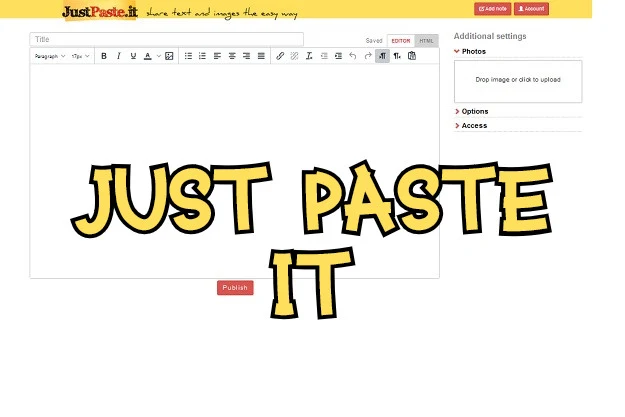 Just Paste it - Δωρεάν web εφαρμογή για διαμοιρασμό μορφοποιημένου κειμένου