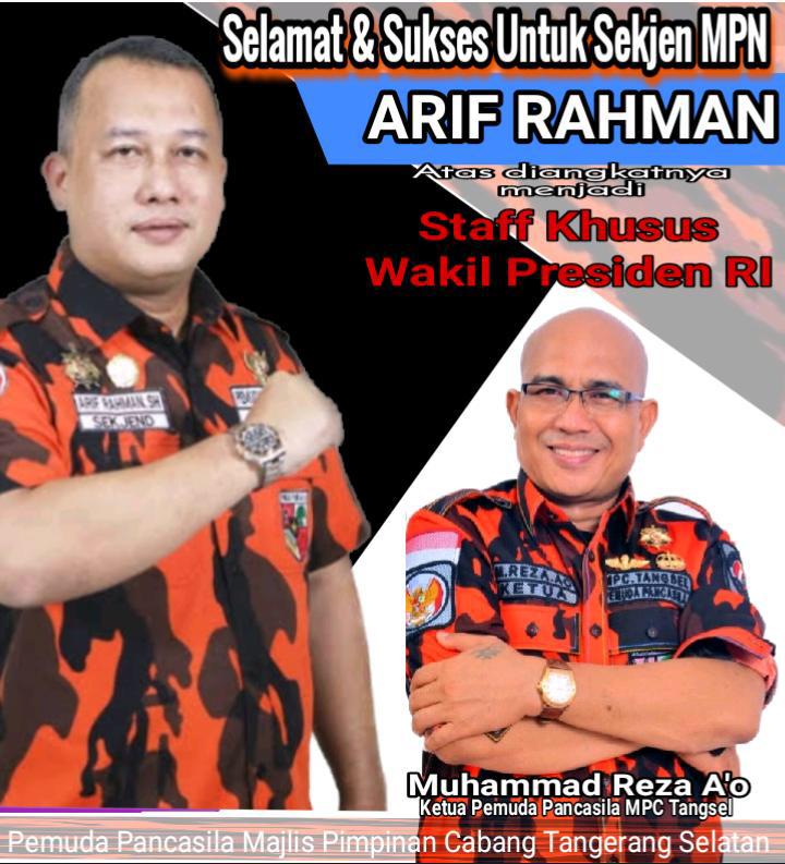 Arief Rahman SH Terpilih Sebagai Staf Khusus, Ketua PP Tangsel M. Reza A’O Ucapkan Selamat