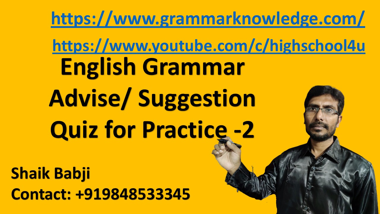 English Grammar Advice Suggestion Quiz Practice 2 Grammarknowledge english-grammar-advice-suggestion-quiz-practice-2-grammarknowledge