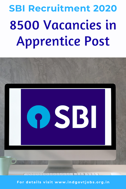 SBI Recruitment 2020 - 8500 Vacancies in Apprentice Post ~ Ind Govt ...
