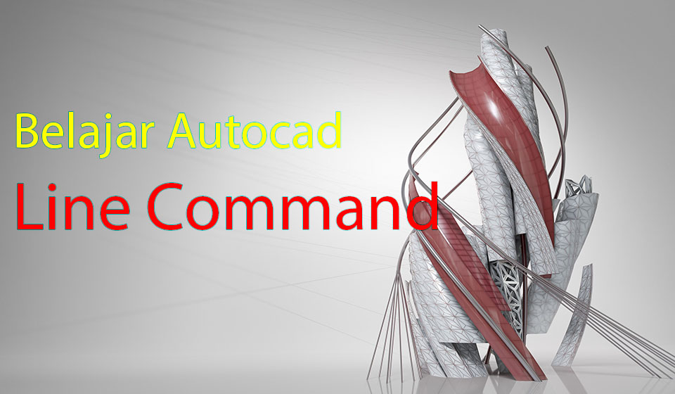Belajar Autocad - Line ( Membuat garis ) ~ Monozukuri Blog