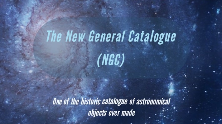 Everything to know about New General Catalogue (NGC)