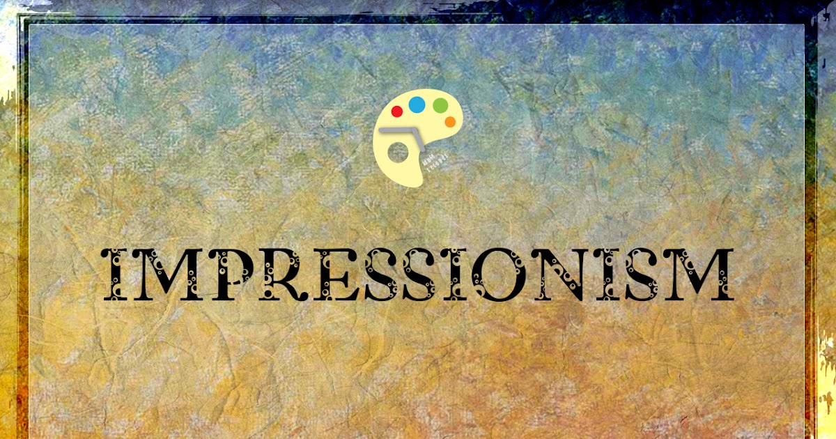 IMPRESSIONISM