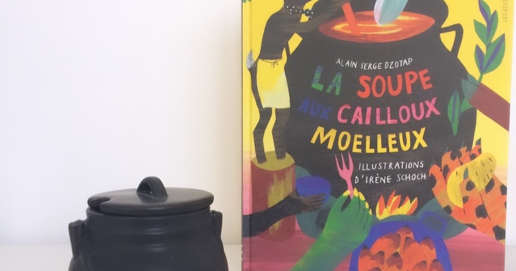 La soupe aux cailloux moelleux