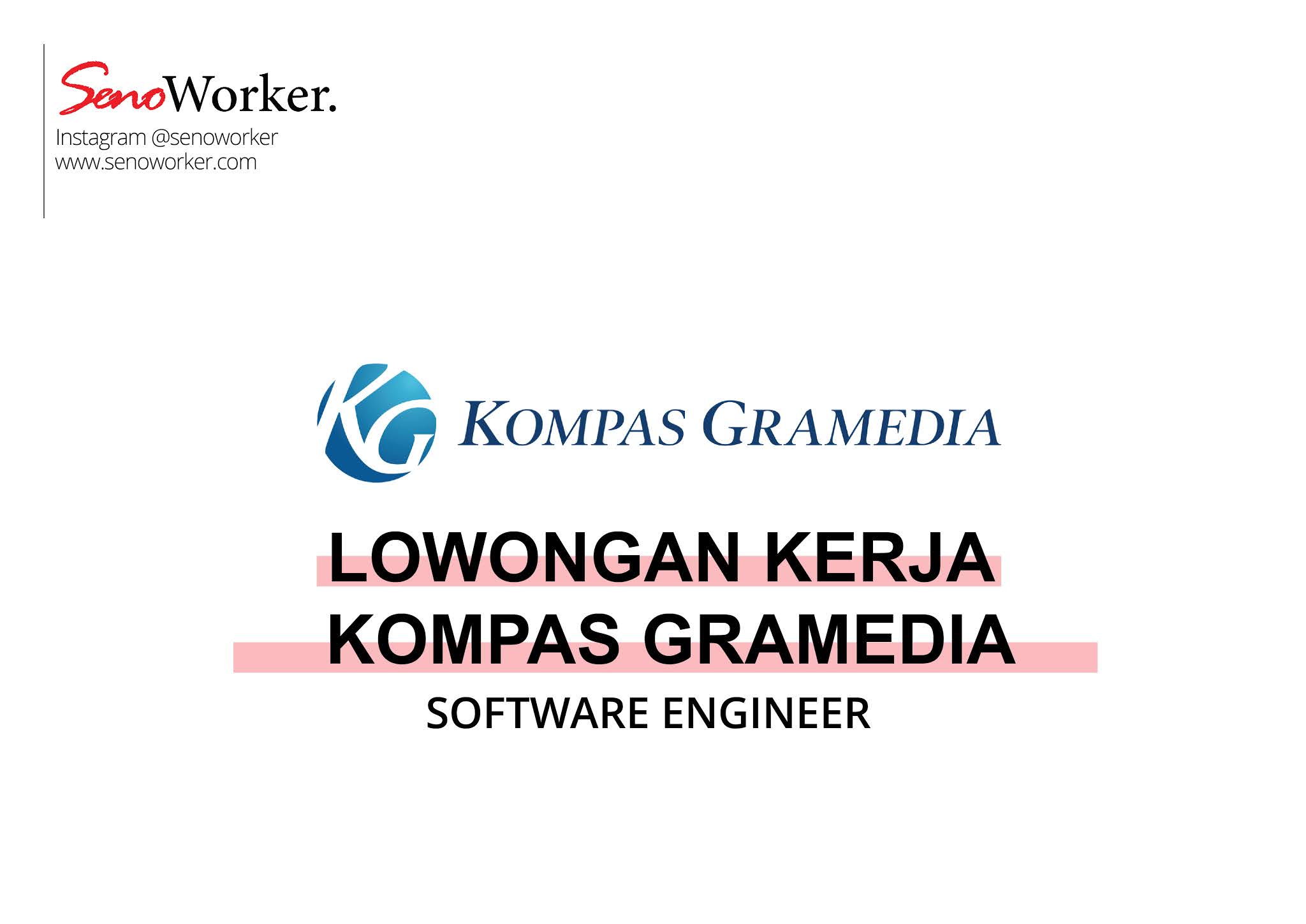 Lowongan Kerja Kompas Gramedia - Software Engineer - SenoWorker