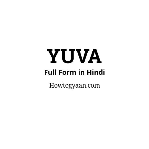 YUVA Full Form In Hindi YUVA HowToGyaan yuva-full-form-in-hindi-yuva-howtogyaan