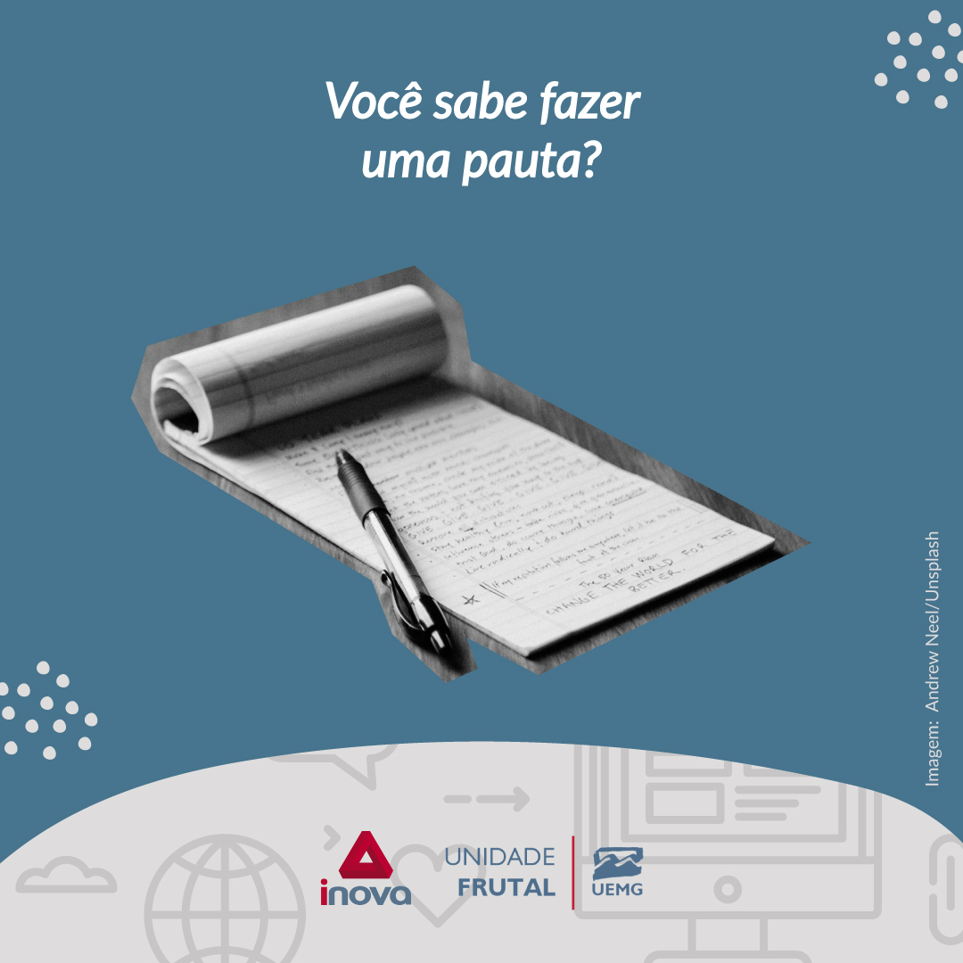 Você sabe fazer uma pauta?