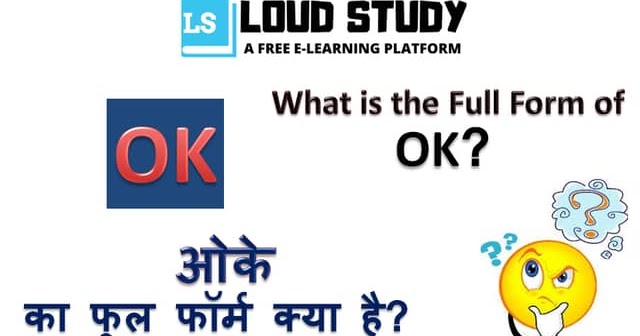 What is the full form of OK?