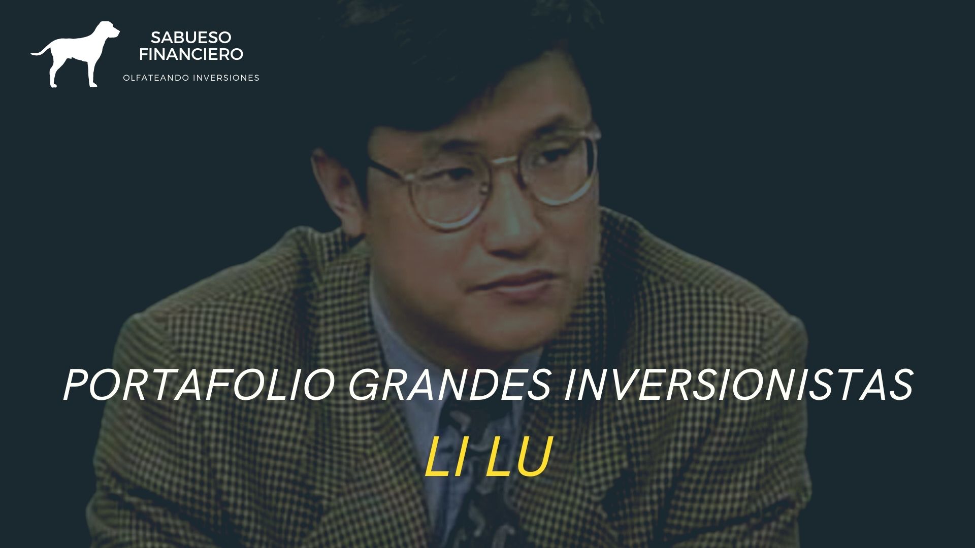 LI LU: PORTAFOLIO DE INVERSIÓN 2021 - HIMALAYA CAPITAL