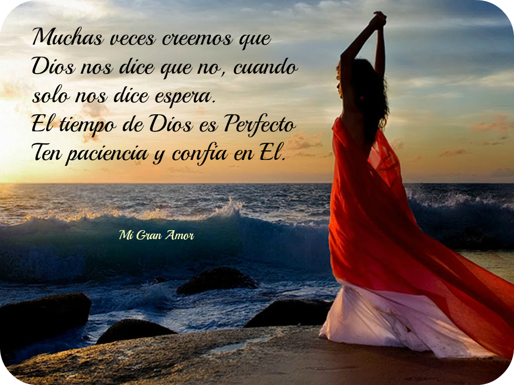 Mi Gran Amor : El Tiempo de Dios es Perfecto