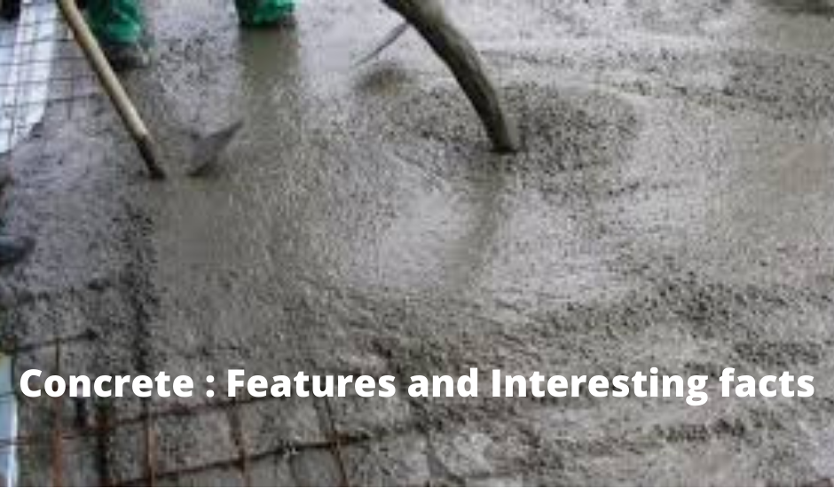 Concrete : Features and interesting facts