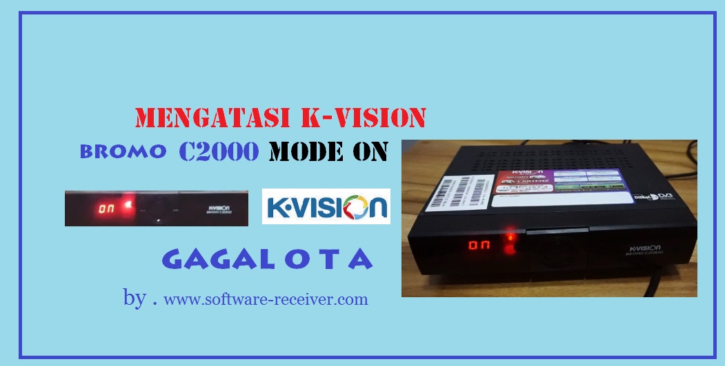 Solusi Kvision C2000 Bromo Mode On - Upgrade USB - Software Receiver