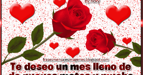 Frases para tu Corazón: Te Deseo un Mes....