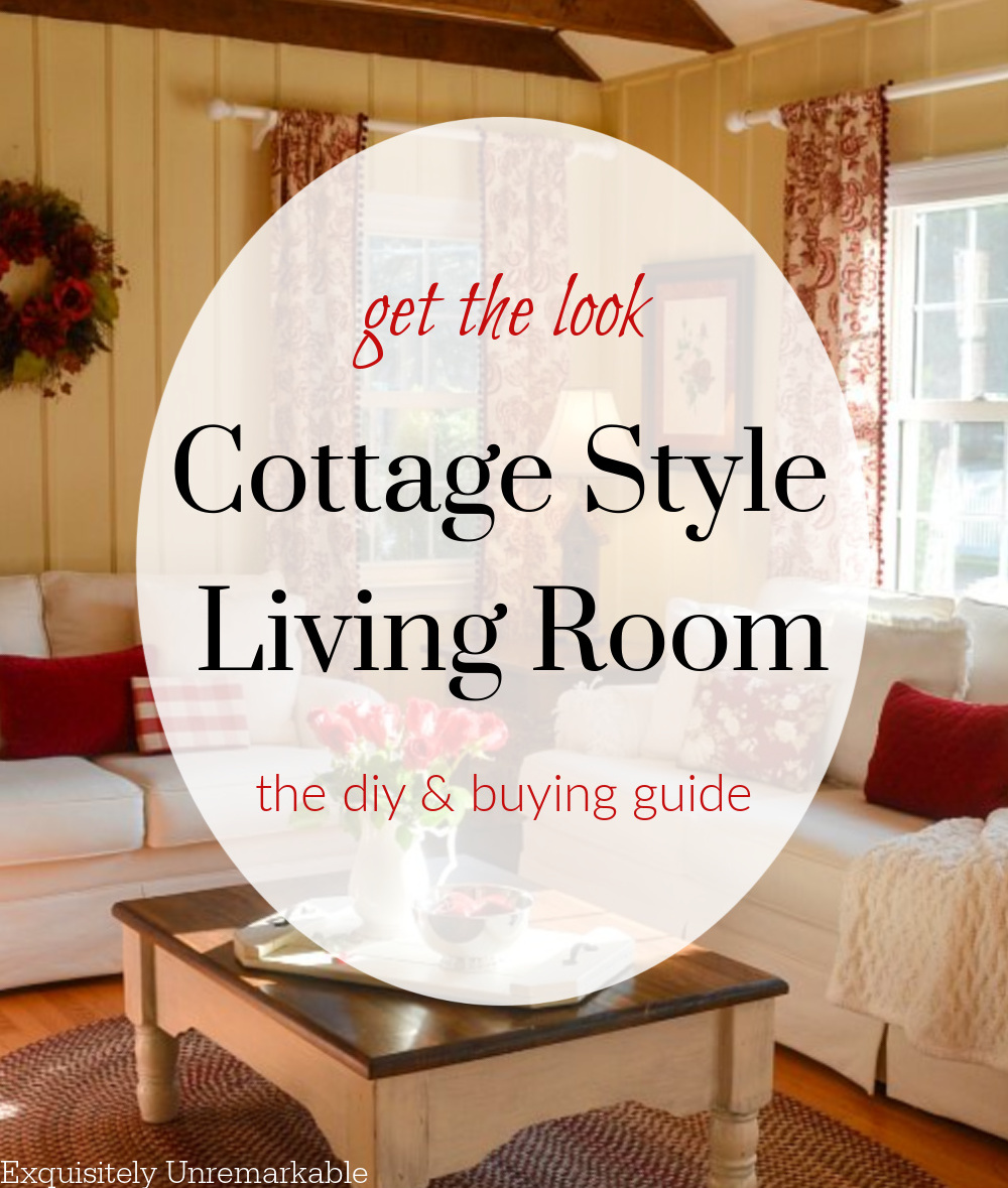 Get The Look: Cottage Style Living Room - Exquisitely Unremarkable