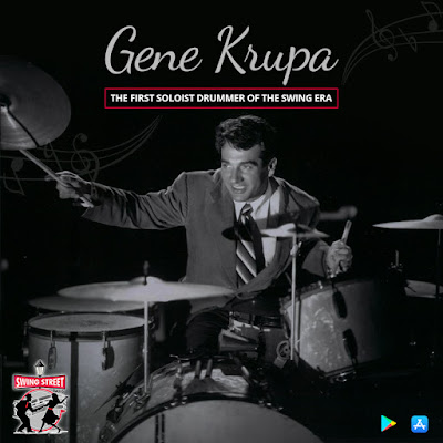 Swing Street Radio: Gene Krupa – The First Soloist Drummer of the Swing Era