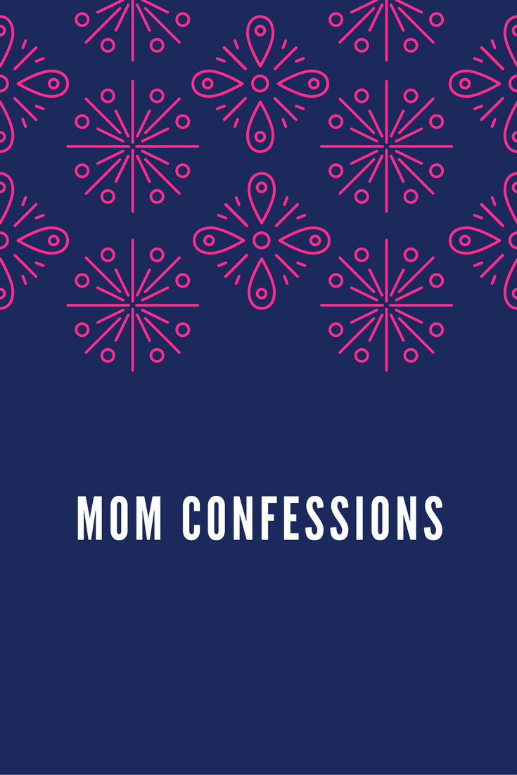 Mom Confessions | NESHEAHOLIC
