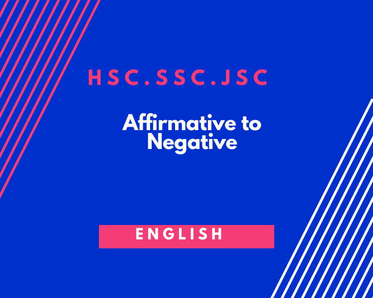 HSC. SSC.JSC Transformation of Sentence From Affirmative to Negative - URANUS TEACHING HOME