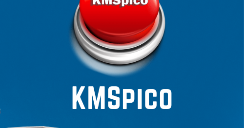 KMSpico Activator official Blog