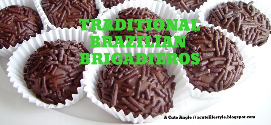 Road to Rio: Brazilian Cuisine + Brigadeiro Recipe - A Cute Angle