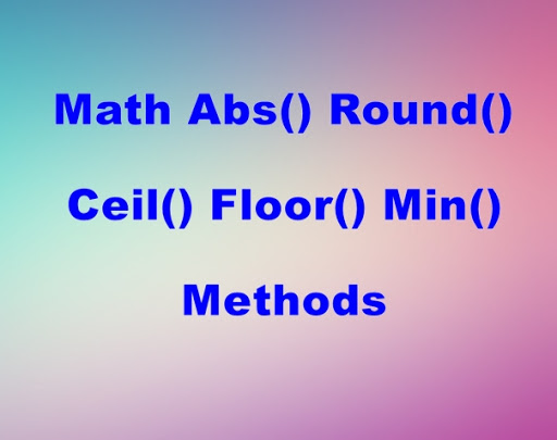 Java Math Abs Round Ceil Floor Min Methods With Example Java Math Abs Round Ceil Floor Min Methods With Example
