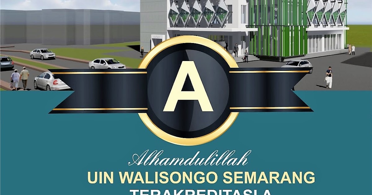 UIN Walisongo Raih Akreditasi A, Ini Nilainya | IDEApers