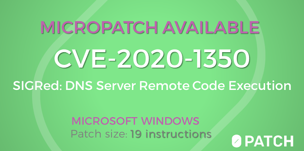 0patch Blog: Micropatch Available for "SIGRed", the Wormable Remote Code Execution in Windows ...