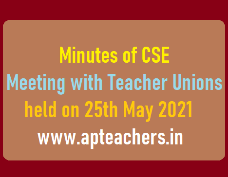 Minutes of CSE Meeting with Teacher Unions held on 25th May 2021 ...