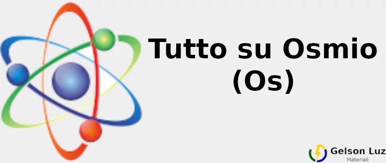 Tutto su Osmio ☢️ (Os) 2021