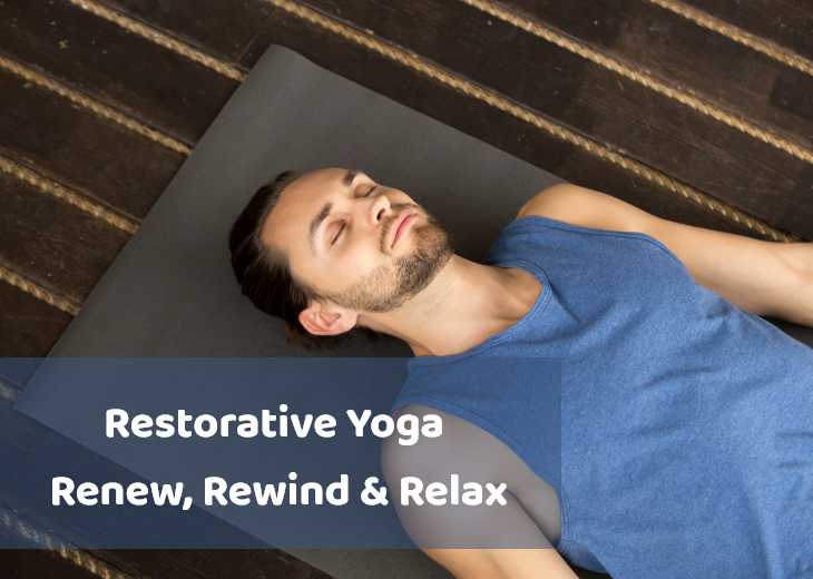 Restorative Yoga: Renew, Rewind & Relax - Wellness.life