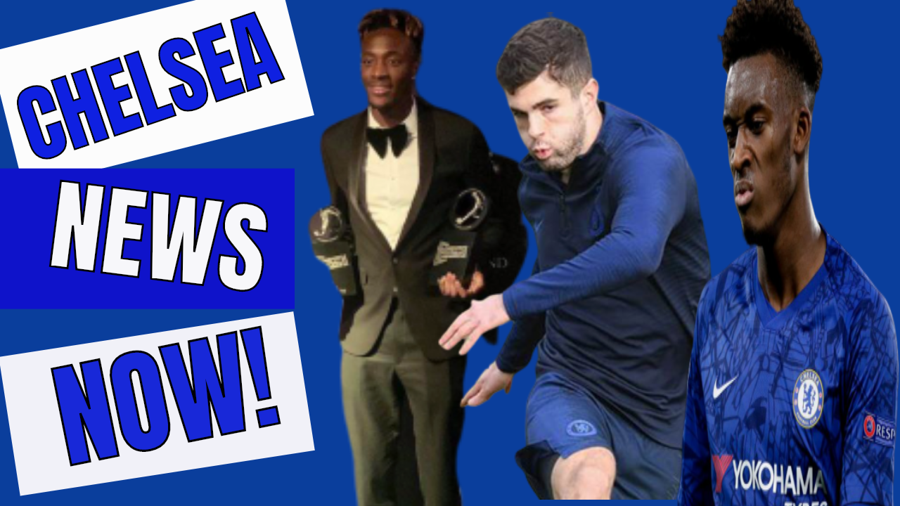 Chelsea News Now | Tammy Abraham Awards | Pulisic Close | Hudson-Odoi ...