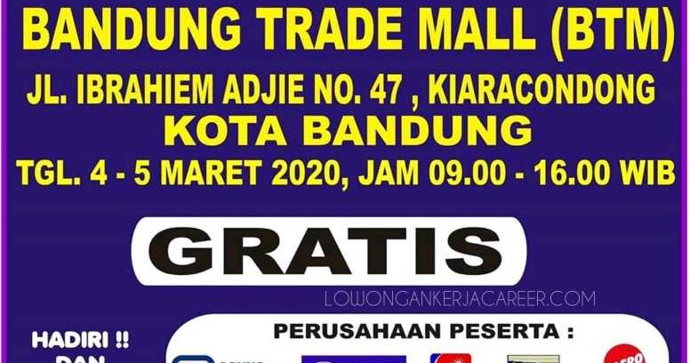 Lowongan Kerja Bandung Trade Mall (BTM) Tingkat SMA SMK D3 S1 ...