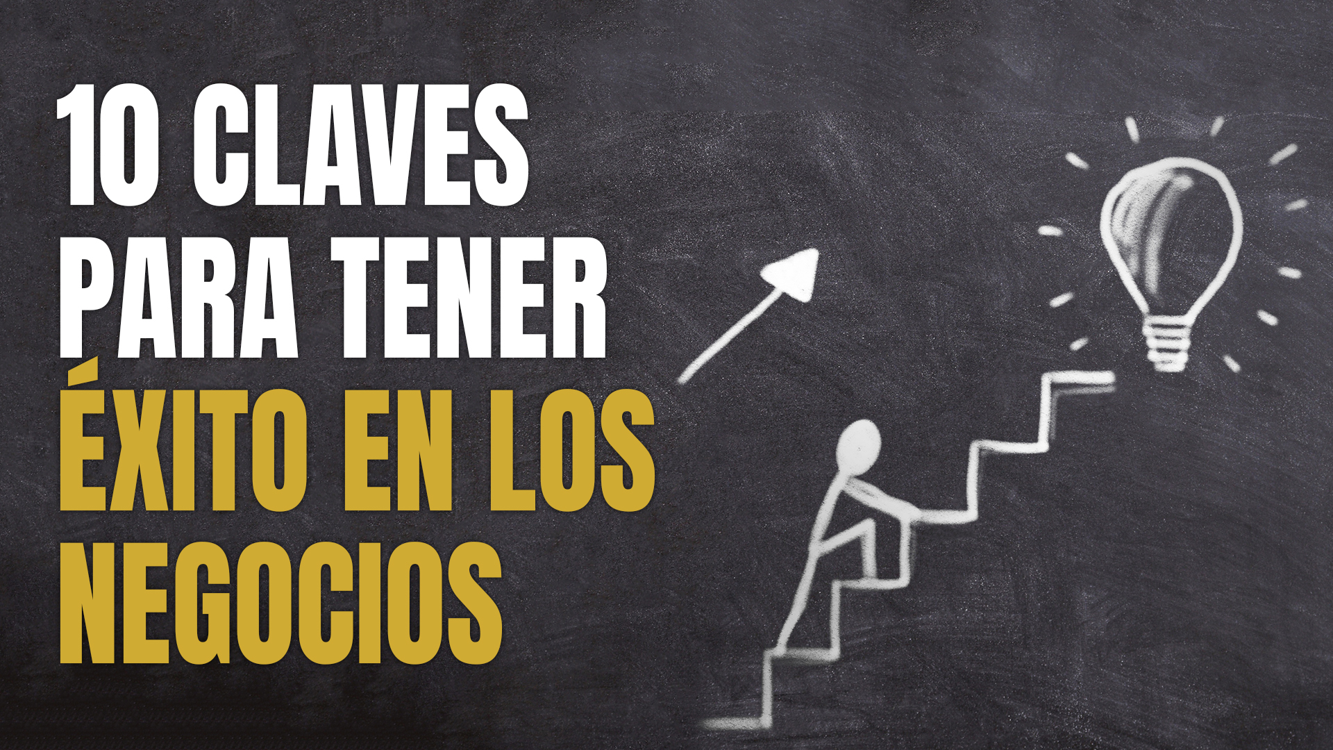 10 Claves para tener éxito como empresario