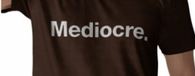 EL MEDIOCRE DESMERECE A TODOS. : HABLANDO CORTO Y CLARO