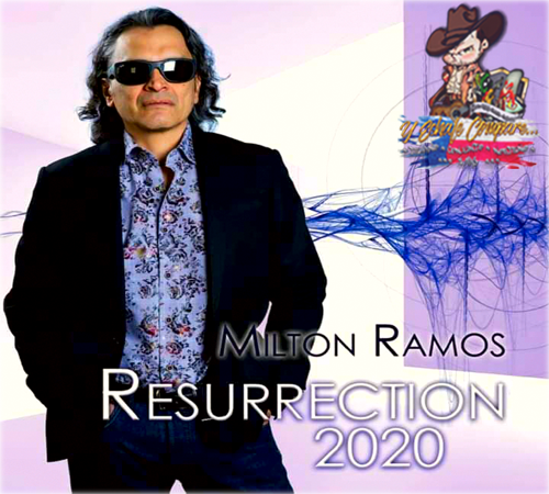 El Compadre 726 - Norteño & Tejano & Conjunto: Milton Ramos - Resurrection 2020