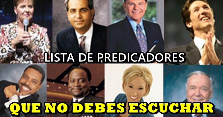 La Iglesia en las Noticias: Lista de "predicadores" que no debes ...
