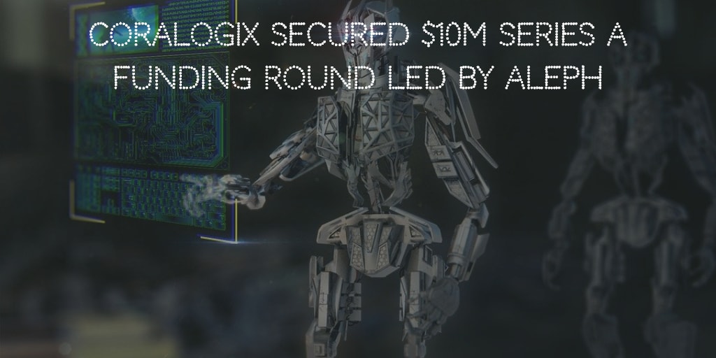 Coralogix secured $10M Series A Funding Round