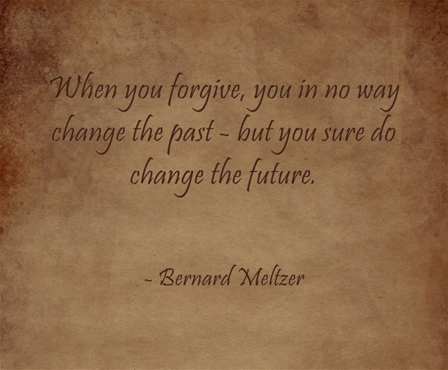 Motivational Think Tank: When you forgive, you in no way change the ... Motivational Think Tank: When you forgive, you in no way change the ...