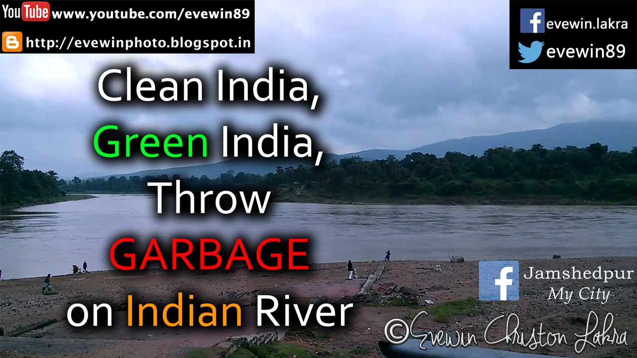 Evewin Photo: Clean India, Green India, Throw Garbage on Indian River