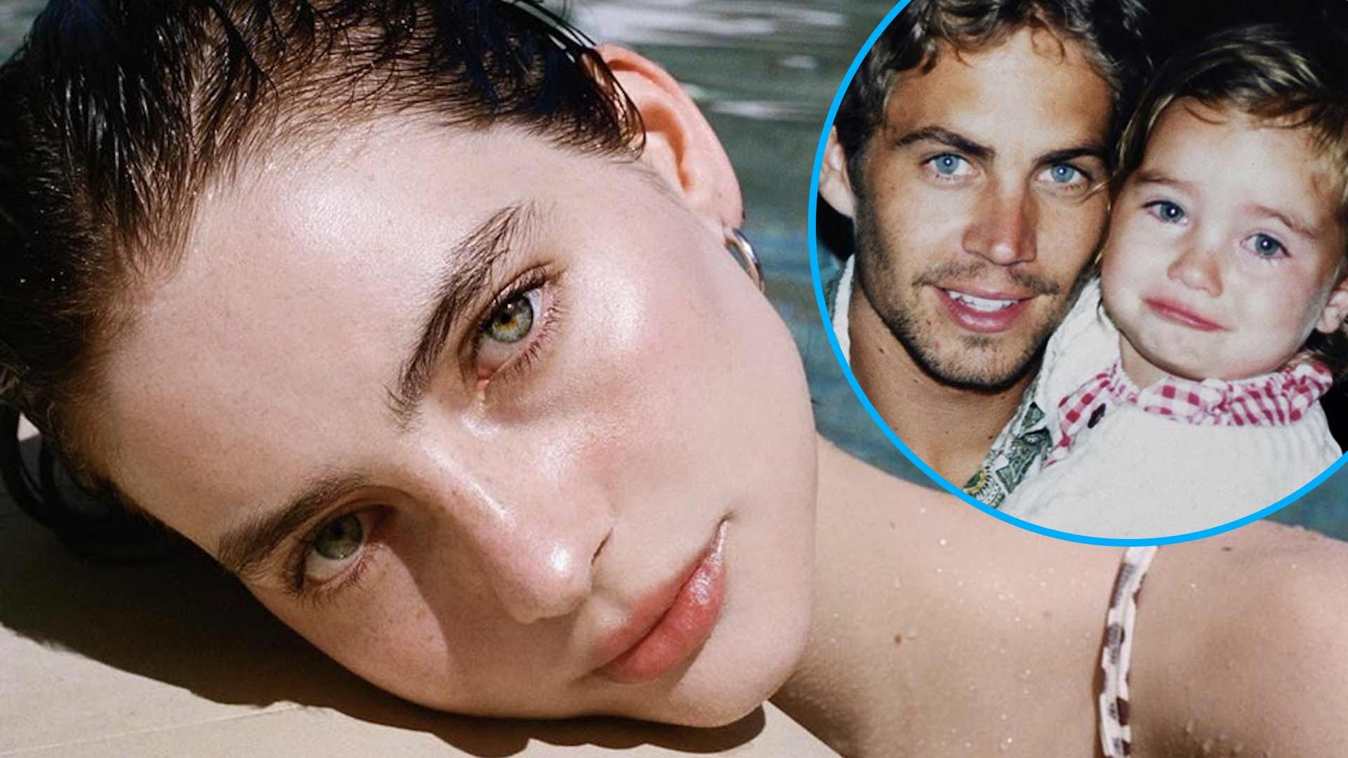 Paul Walker’s Daughter (5 Picks)! All Grown Up and a True Beauty