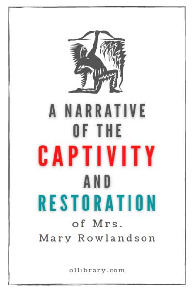 Narrative of the Captivity Suffering and Restoration of Mrs. Mary ...