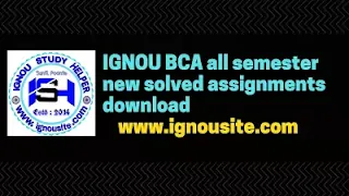 IGNOU BCA All Semester Solved Assignments 2023-24 Solution | Ignou Study Helper - Ignou Study ...