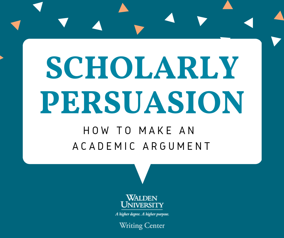 Scholarly Persuasion: How To Make an Academic Argument