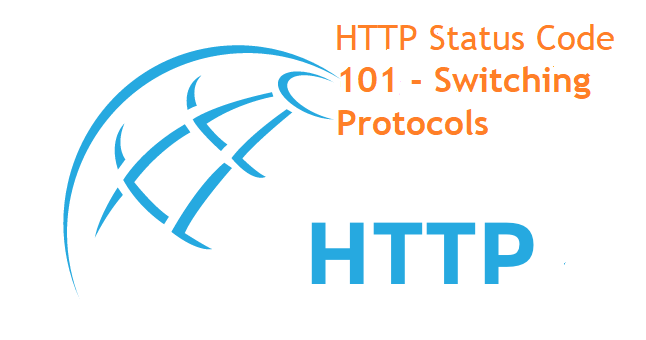 HTTP Status Code 101 Switching Protocols HTTP Status Code 101 Switching Protocols